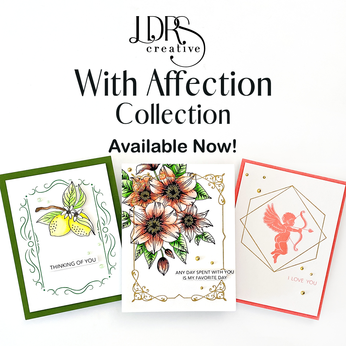 With Affection Collection NEW RELEASE Features - Day 1 – LDRS Creative